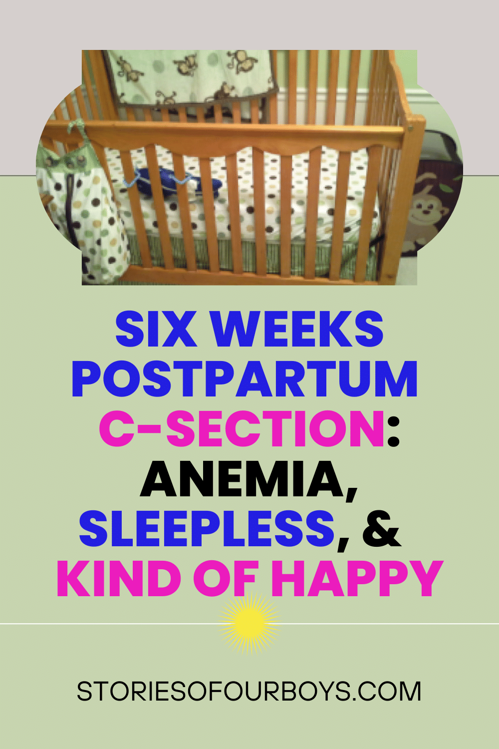 Six Weeks Postpartum C-Section: Anemia, Sleepless, & Happy